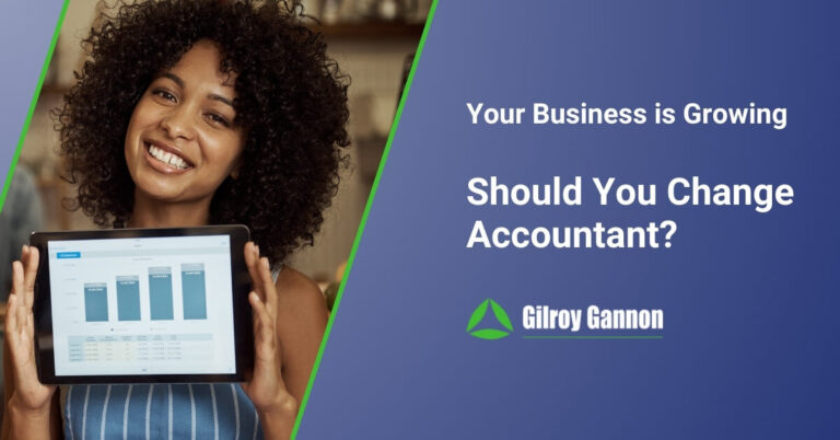 Your Business is Growing – Should You Change Accountant? - Gilroy Gannon Chartered Accountants
