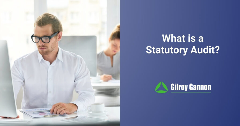 What is a Statutory Audit? - Gilroy Gannon Chartered Accountants