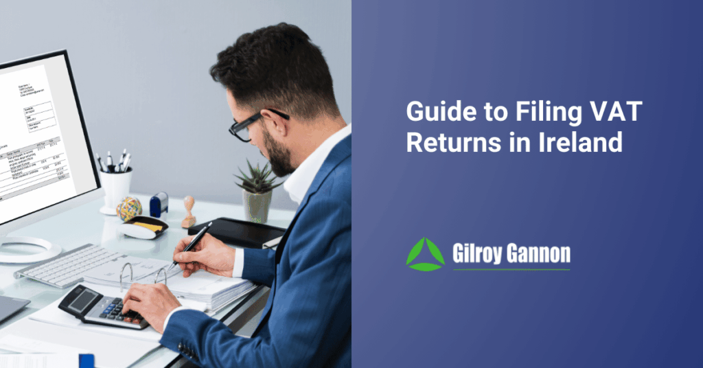 Guide to Filing VAT Returns in Ireland - Gilroy Gannon Chartered ...